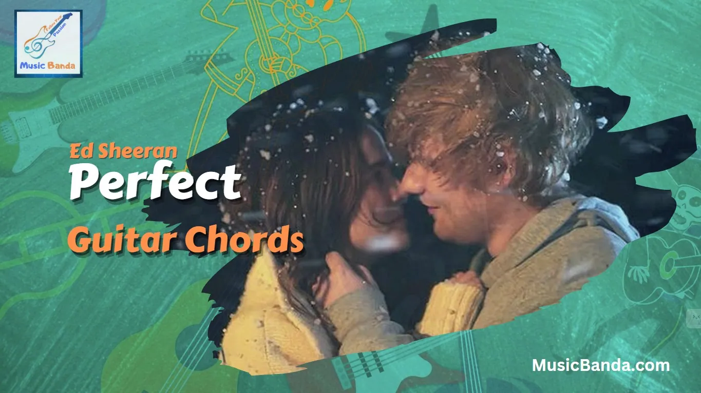 Perfect Ed Sheeran Guitar Chords | English Song Chords