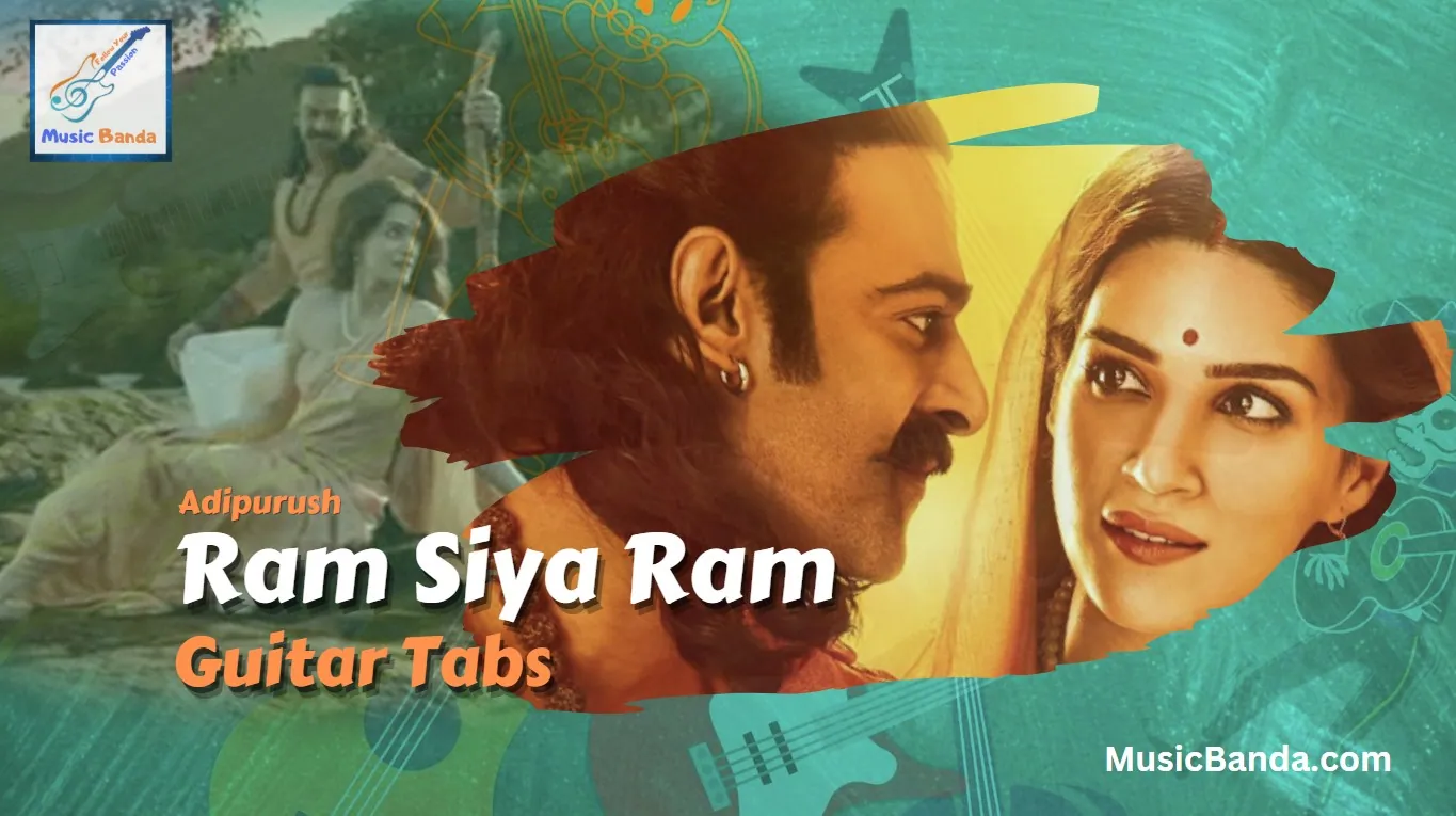 Ram Siya Ram Guitar Tabs - Adipurush | Sachet Parampara